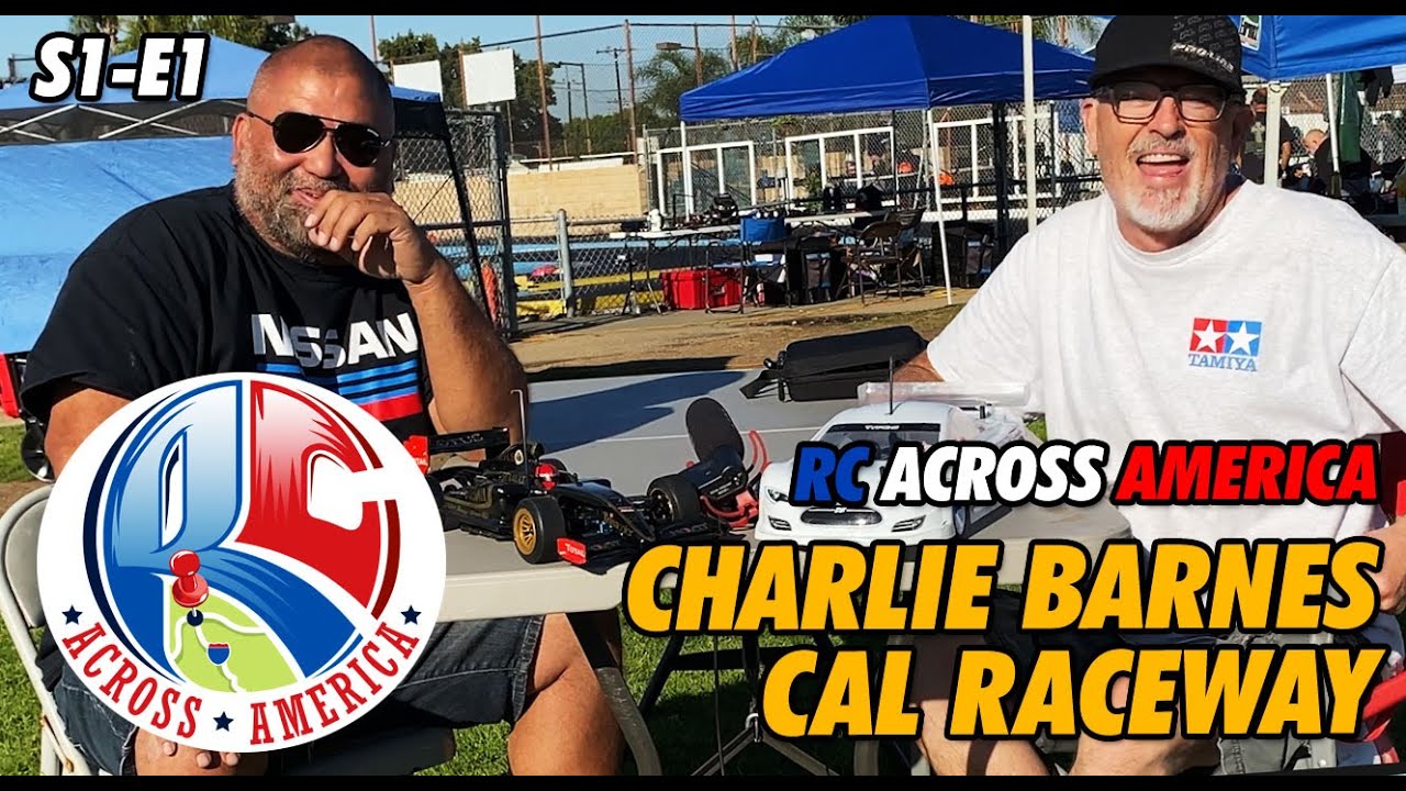 Video - RC Across America - Charlie Barnes of Cal Raceway | CompetitionX