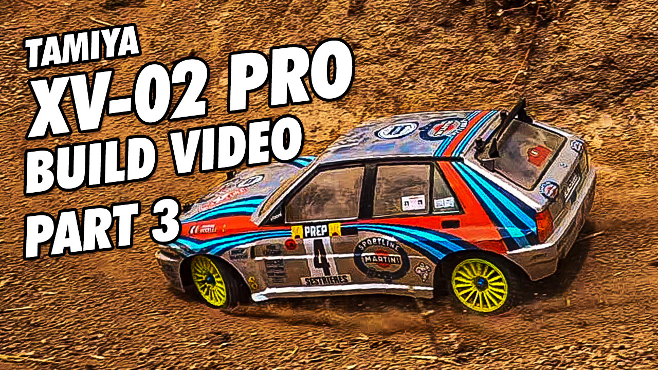 Video: Tamiya XV-02 Pro Build Video – Part 3