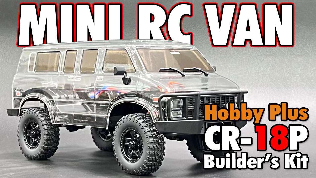 Video: Hobby Plus CR-18P Rock Van Builder's Kit